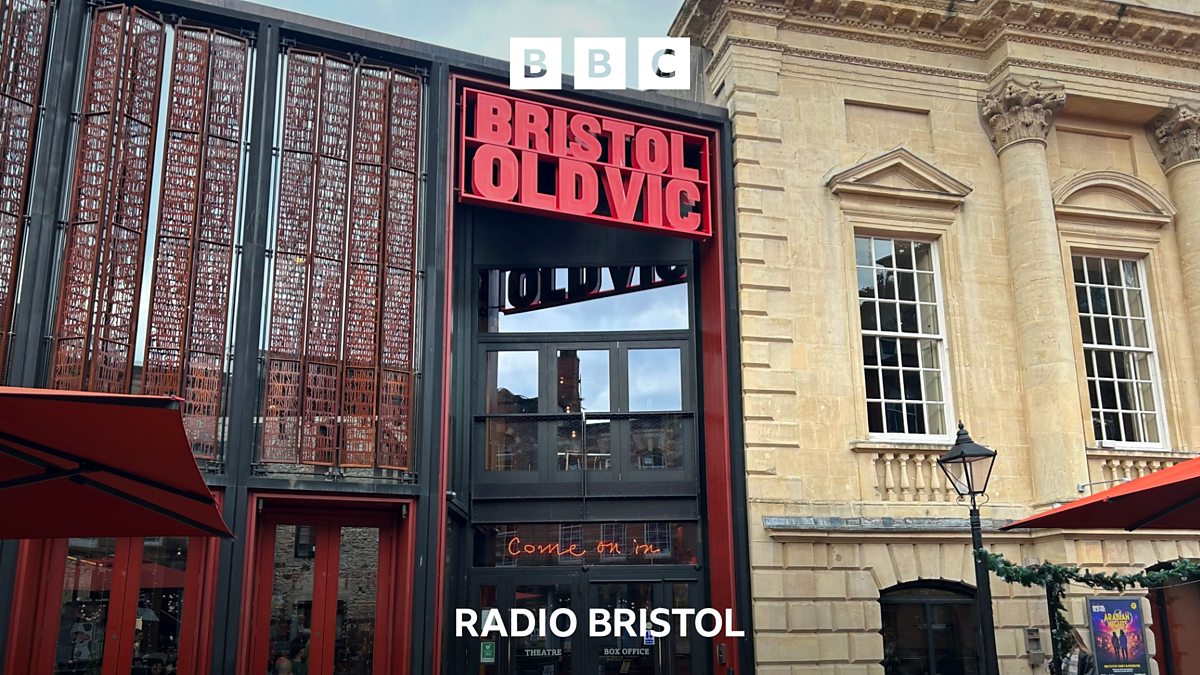 BBC Radio Bristol - BBC Radio Bristol, “Bristol Old Vic saved my life”