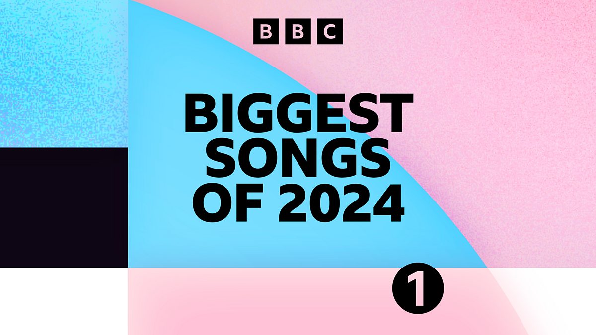 BBC Radio 1 - Radio 1's Biggest Songs of 2024