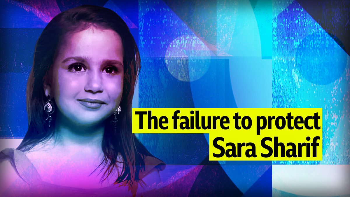 BBC Two - Newsnight, The failure to protect Sara Sharif