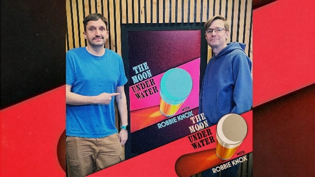 BBC Sounds - The Moon Under Water, Robbie Knox and Dan Trelfer - Robbie ...