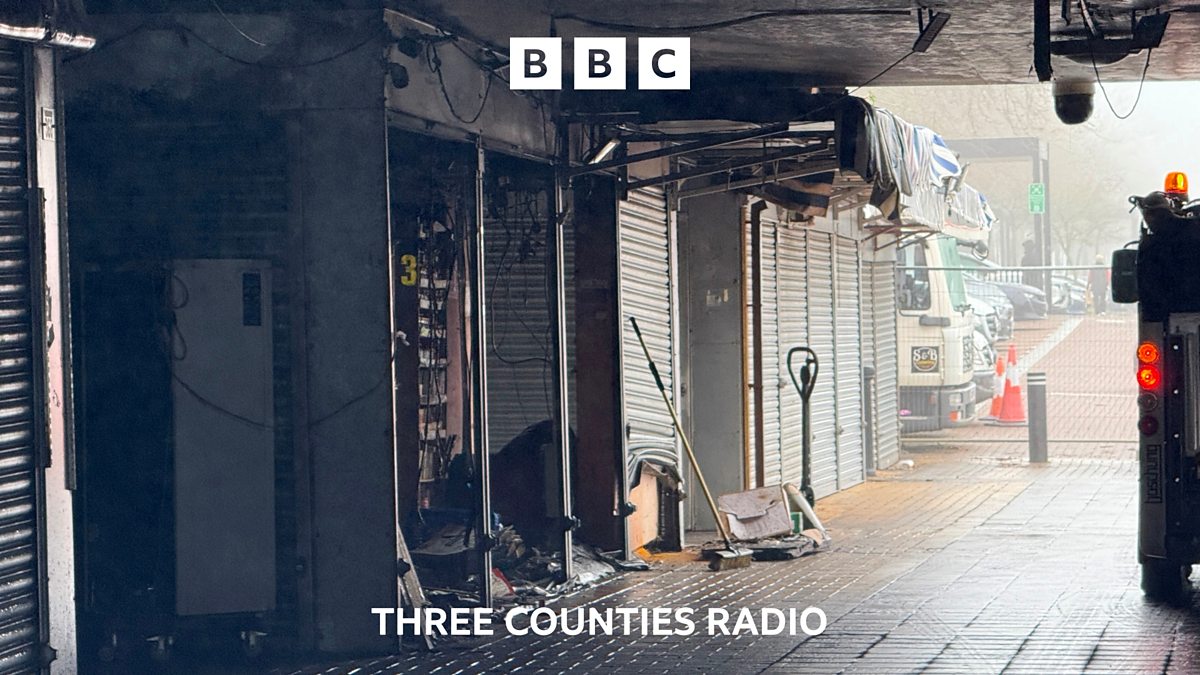 BBC Three Counties Radio - BBC Three Counties Radio, ‘We’ll survive’ after Milton Keynes market fire
