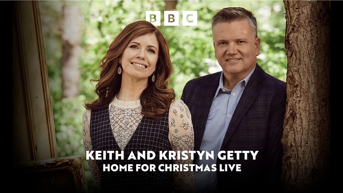 BBC Radio Ulster - Keith and Kristyn Getty – Home for Christmas Live