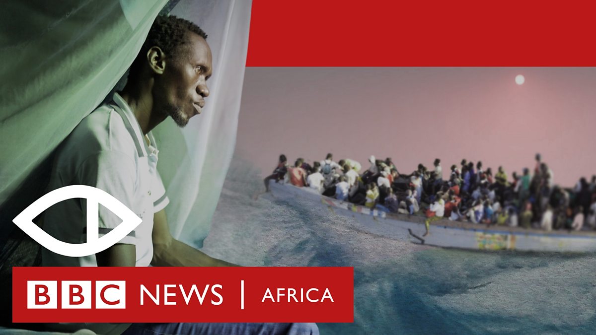 BBC World Service TV - Africa Eye, Dark Waters: Africa's Deadliest Migration Route