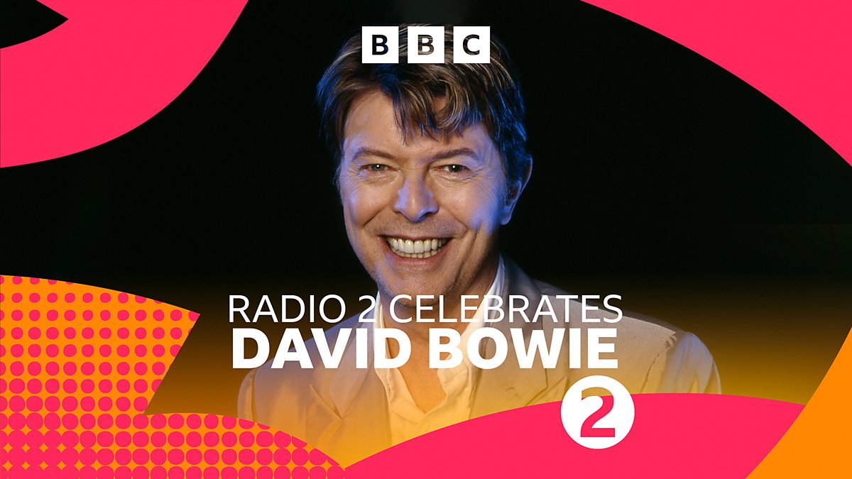 BBC Radio 2 - Radio 2 Celebrates David Bowie - Available now