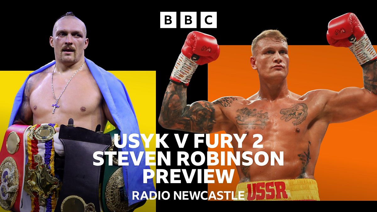 BBC Radio Newcastle - Total Sport - North East, Usyk v Fury 2: Steven ...