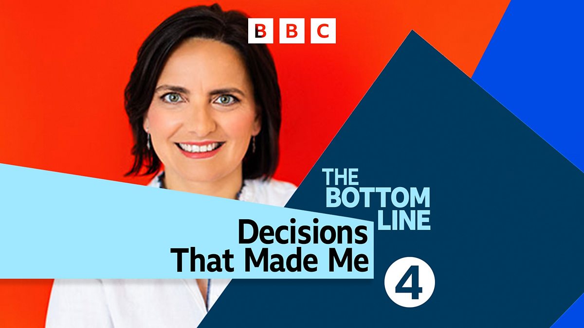 BBC Radio 4 - The Bottom Line, Decisions That Made Me: Dana Denis-Smith ...