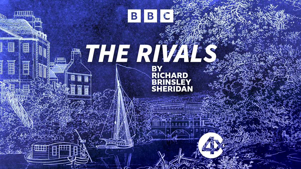 BBC Radio 4 Extra - The Rivals by Richard Brinsley Sheridan