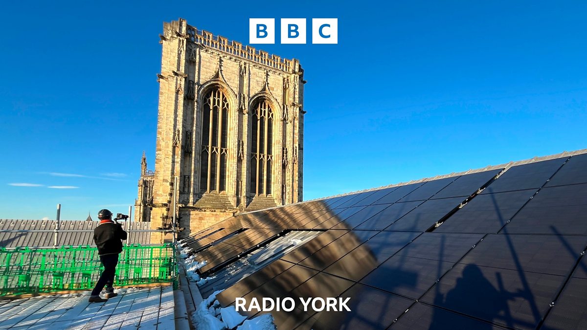 BBC Radio York - BBC Radio York, York Minster's 184 solar roof panels ...
