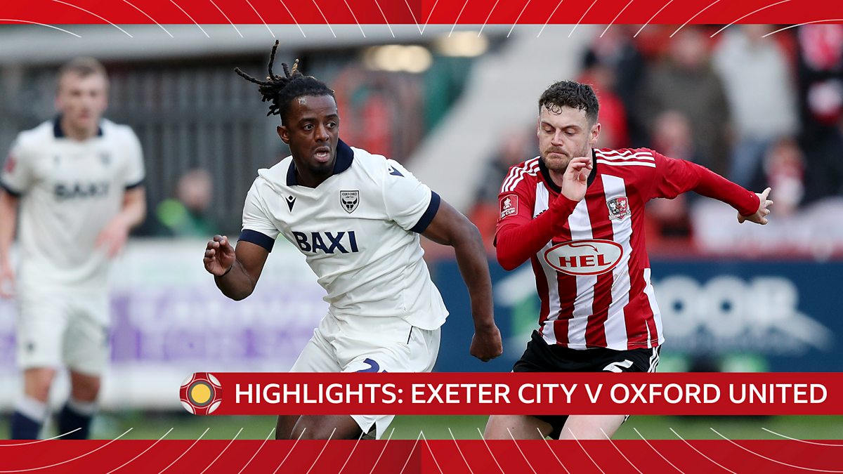 The FA Cup - 2024/25: Exeter City v Oxford United - Highlights - BBC ...