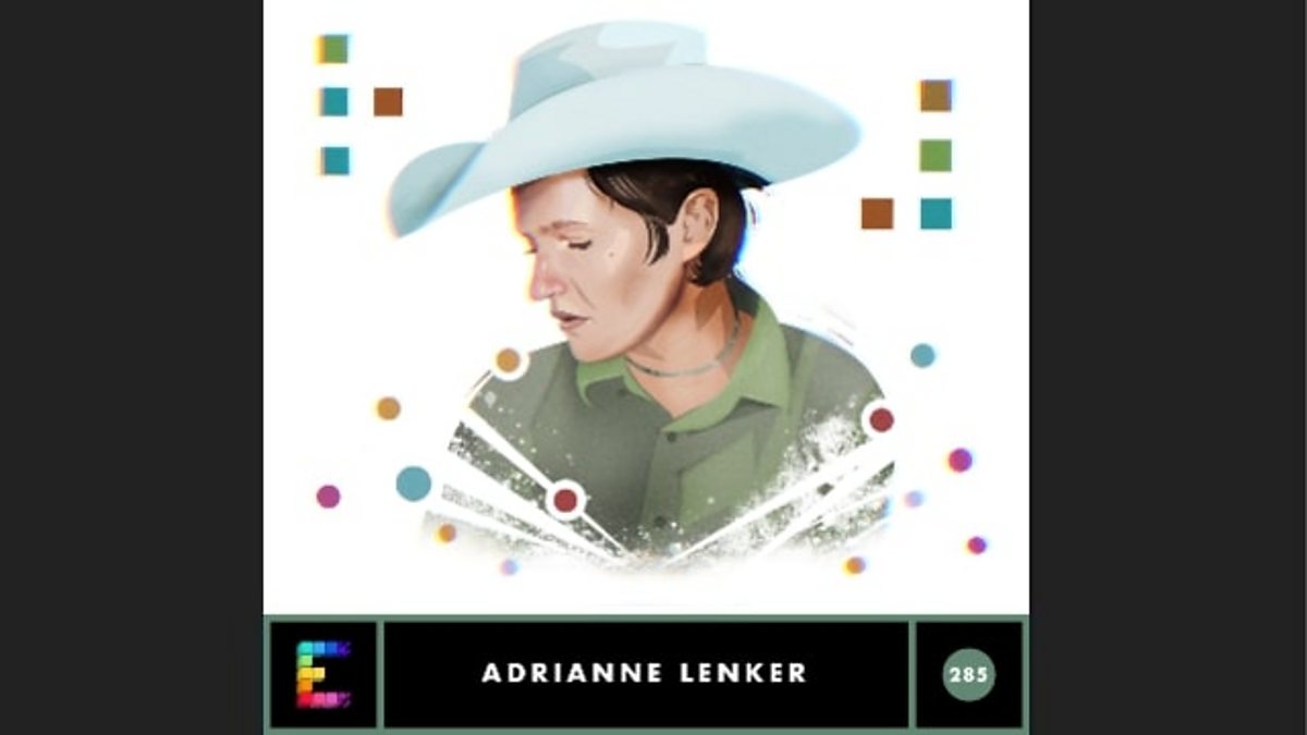 BBC Sounds - Song Exploder, Adrianne Lenker - Sadness As a Gift