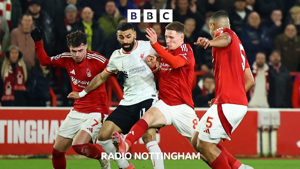 BBC Radio Nottingham - BBC Radio Nottingham, Nottingham Forest remain ...