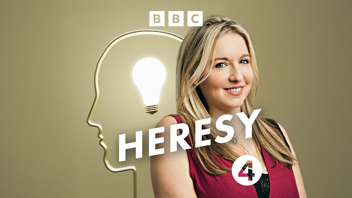 BBC Radio 4 - Heresy, Series 13, Episode 1