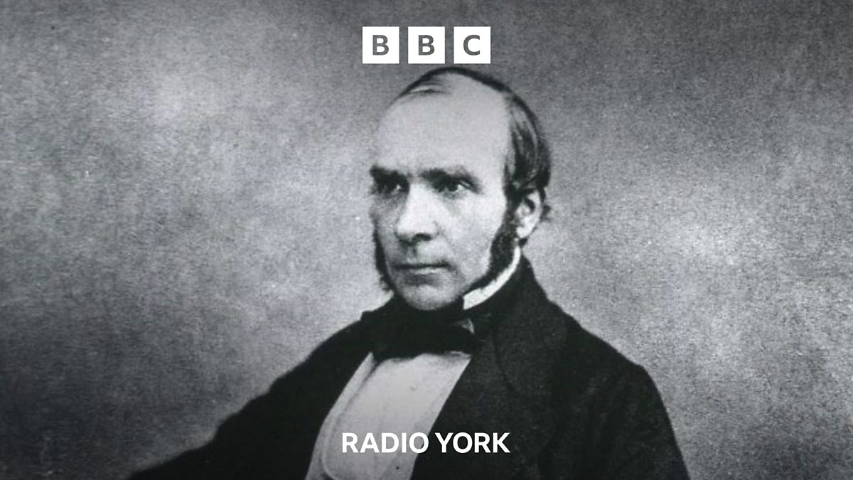 BBC Radio York - Secret North Yorkshire, The York man who changed ...