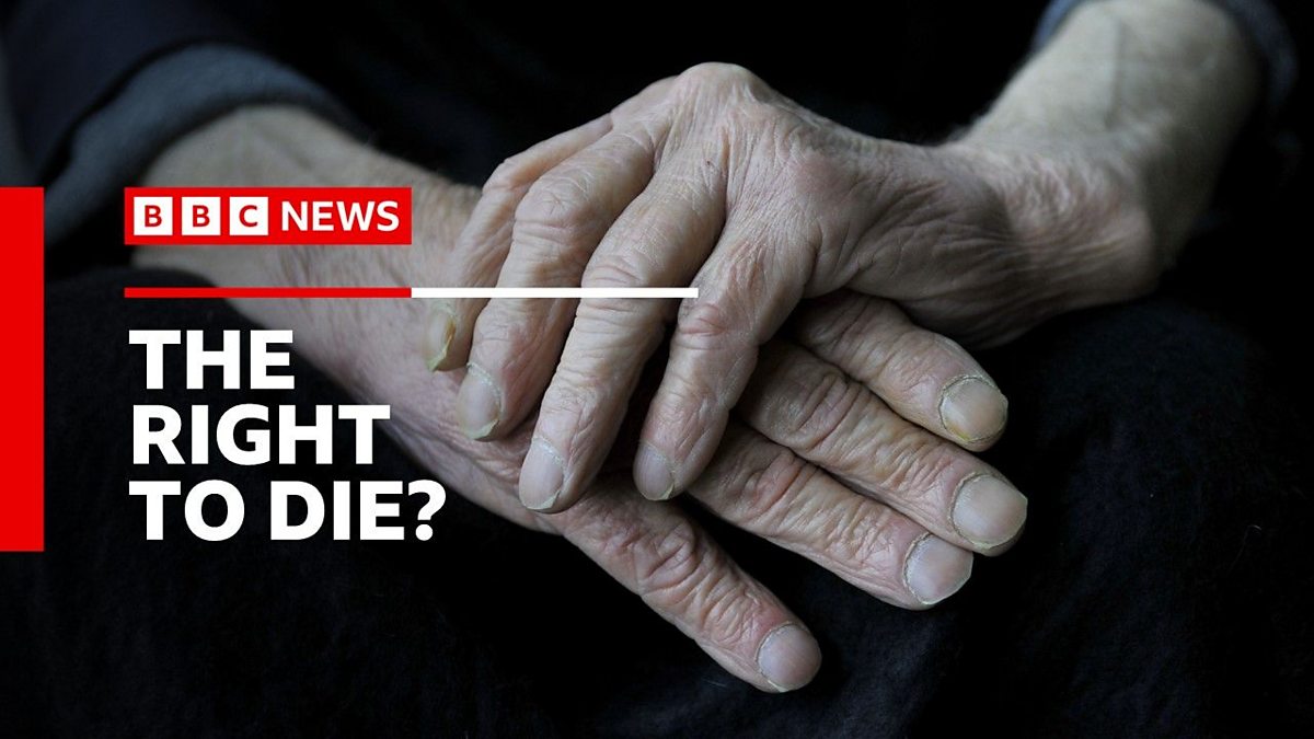 BBC News - Evidence Hearing For Assisted Dying Bill