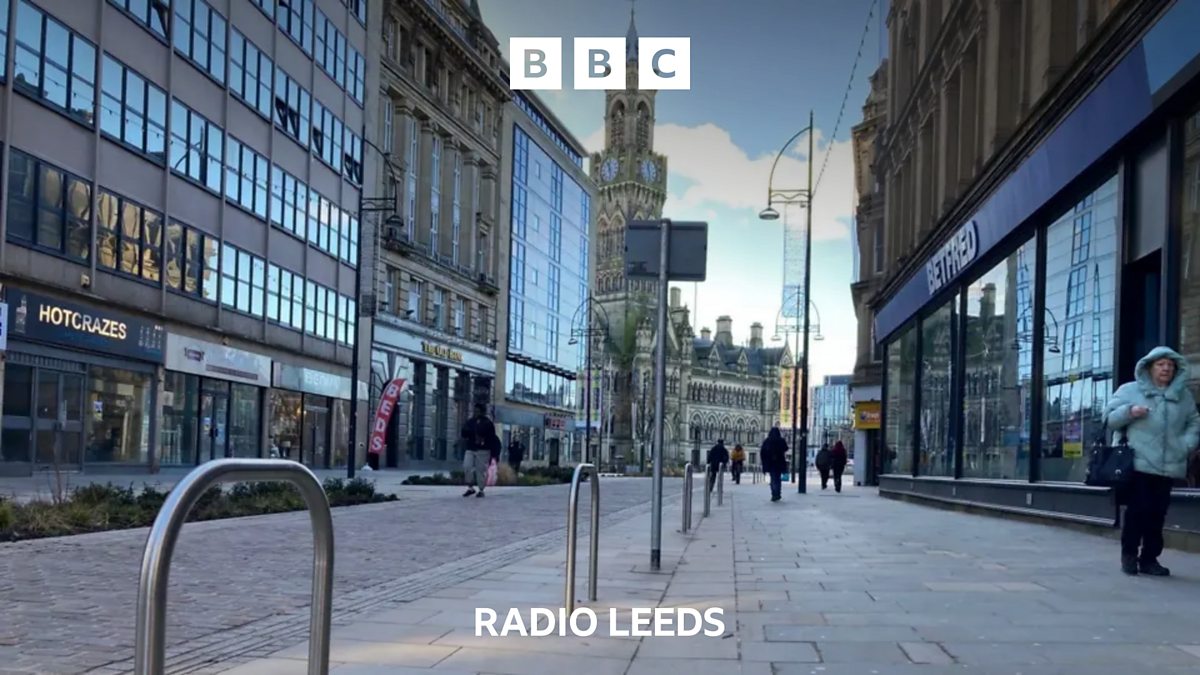 BBC Radio Leeds - BBC Radio Leeds, Will Bradford pedestrianisation be ...