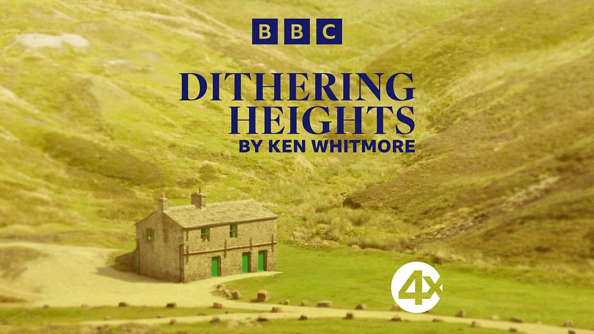 BBC Radio 4 Extra - Dithering Heights by Ken Whitmore