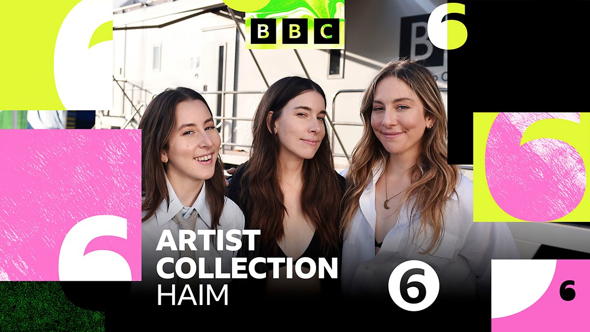 BBC Radio 6 Music - 6 Music Artist Collection, Haim