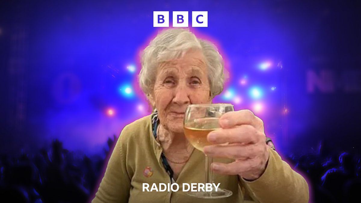 BBC Radio Derby - BBC Radio Derby, "I want a rave for my 105th birthday"