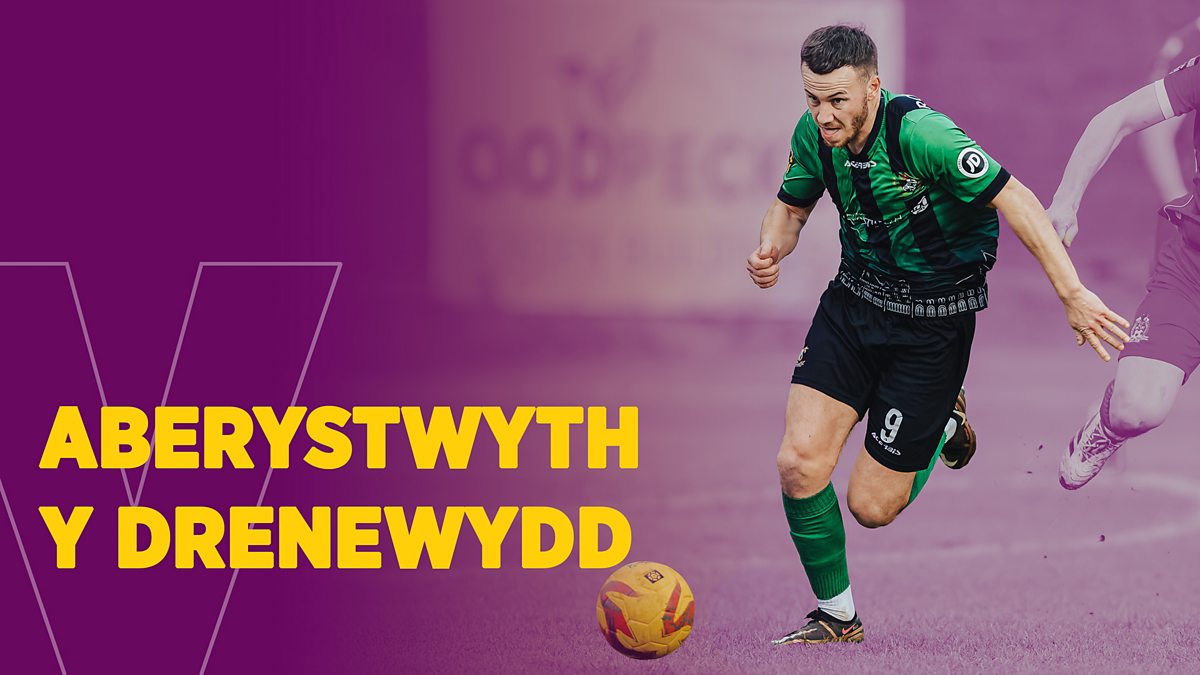 Sgorio - Tymor 2024/25: Sgorio: Aberystwyth v Y Drenewydd - BBC iPlayer