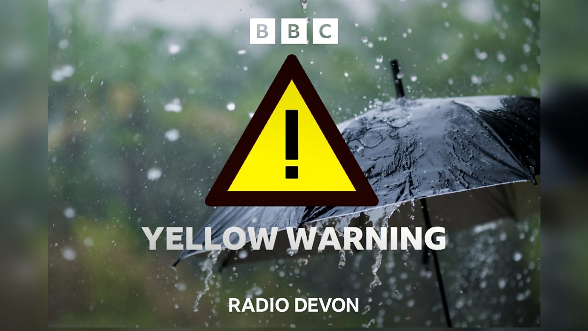 BBC Radio Devon - BBC Radio Devon, Yellow warning for rain in Devon on ...