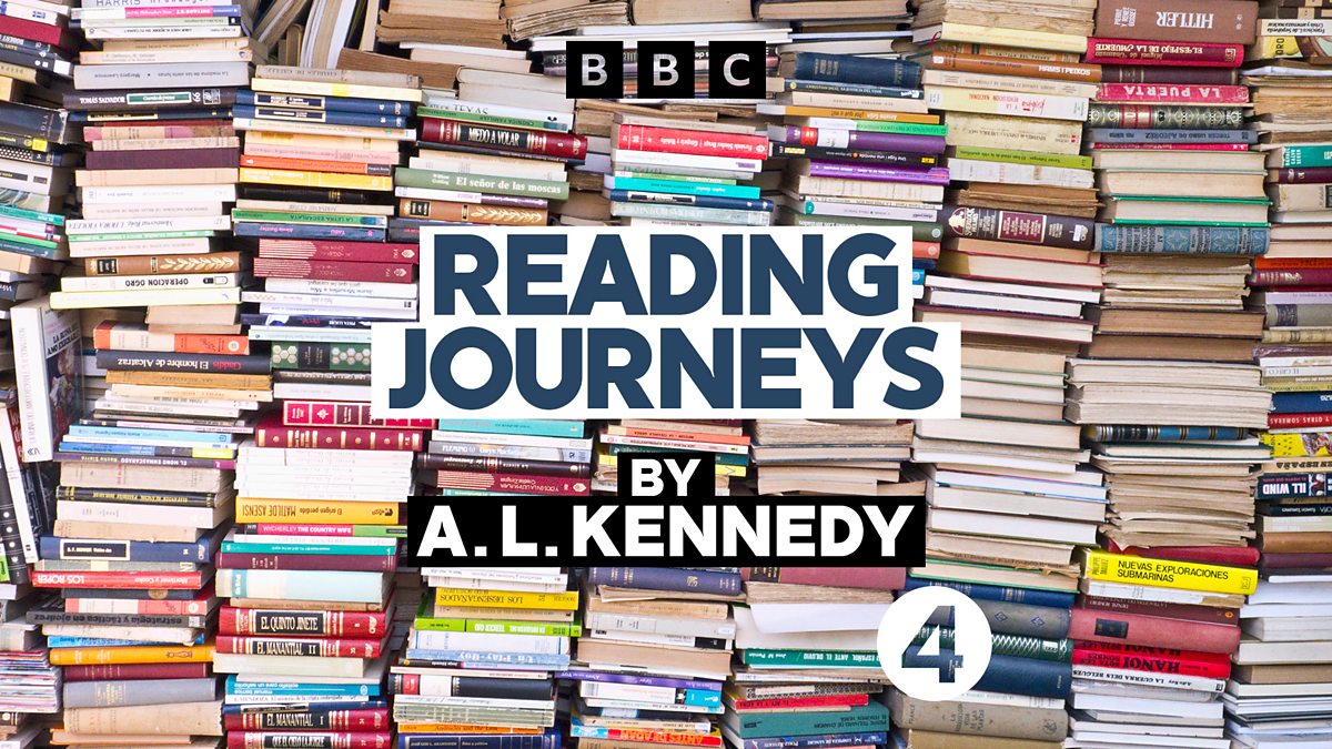 BBC Radio 4 - Reading Journeys by A.L. Kennedy - Available now
