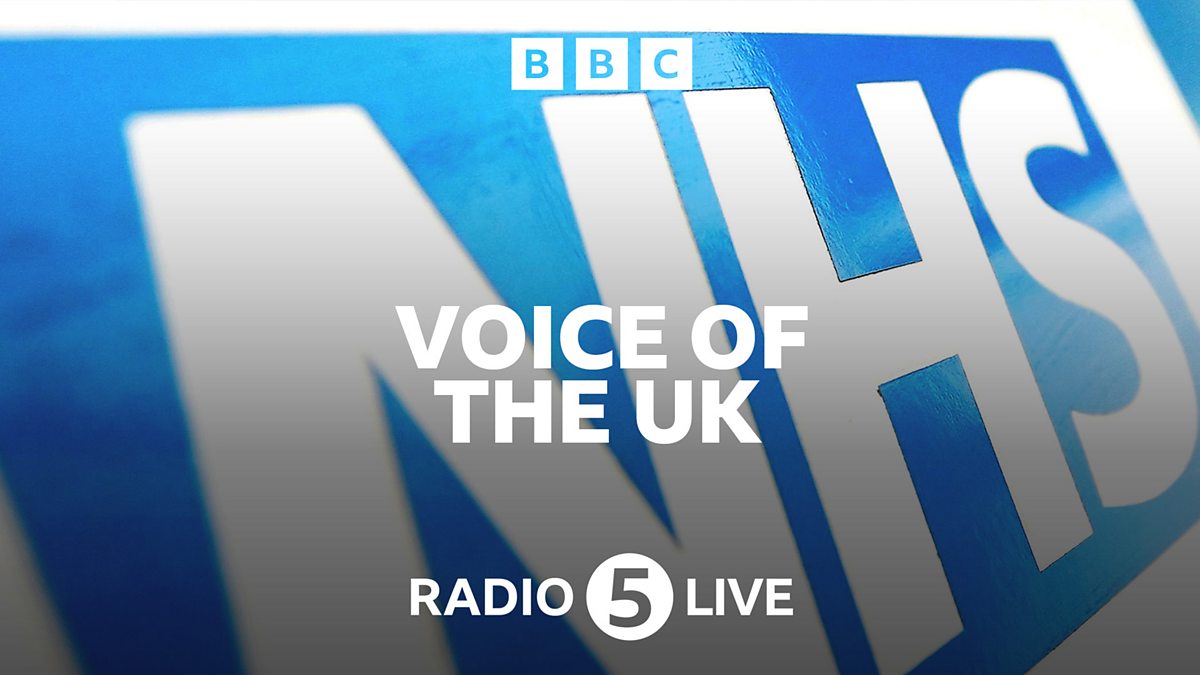 BBC Radio 5 Live - Voice of the UK, Politicians running the NHS: OK?