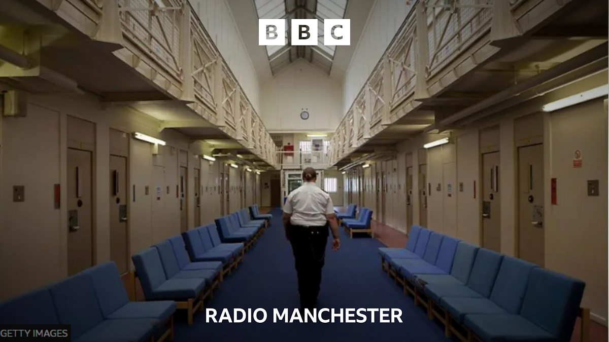 BBC Radio Manchester - BBC Radio Manchester, Why this prison has been ...