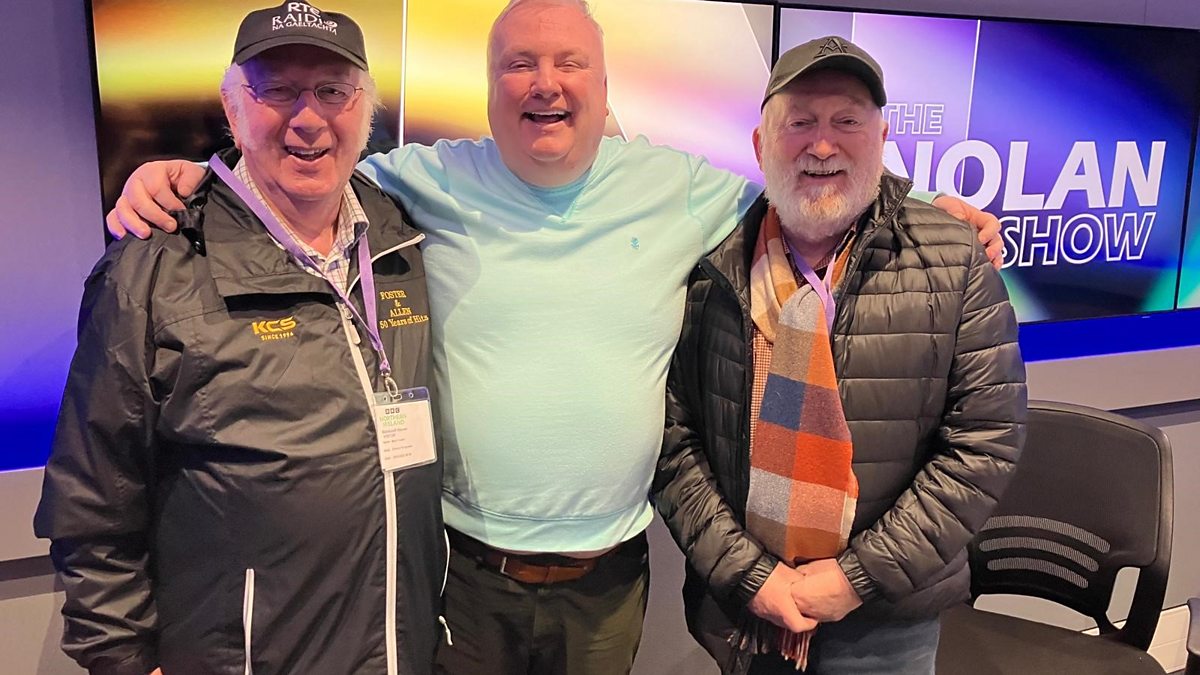 BBC Radio Ulster - The Nolan Show, 20/03/2025, Foster & Allen superfan ...