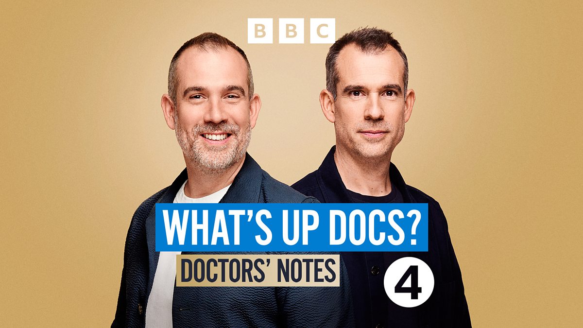 BBC Radio 4 - What's Up Docs?, Doctors' Notes: Sleep