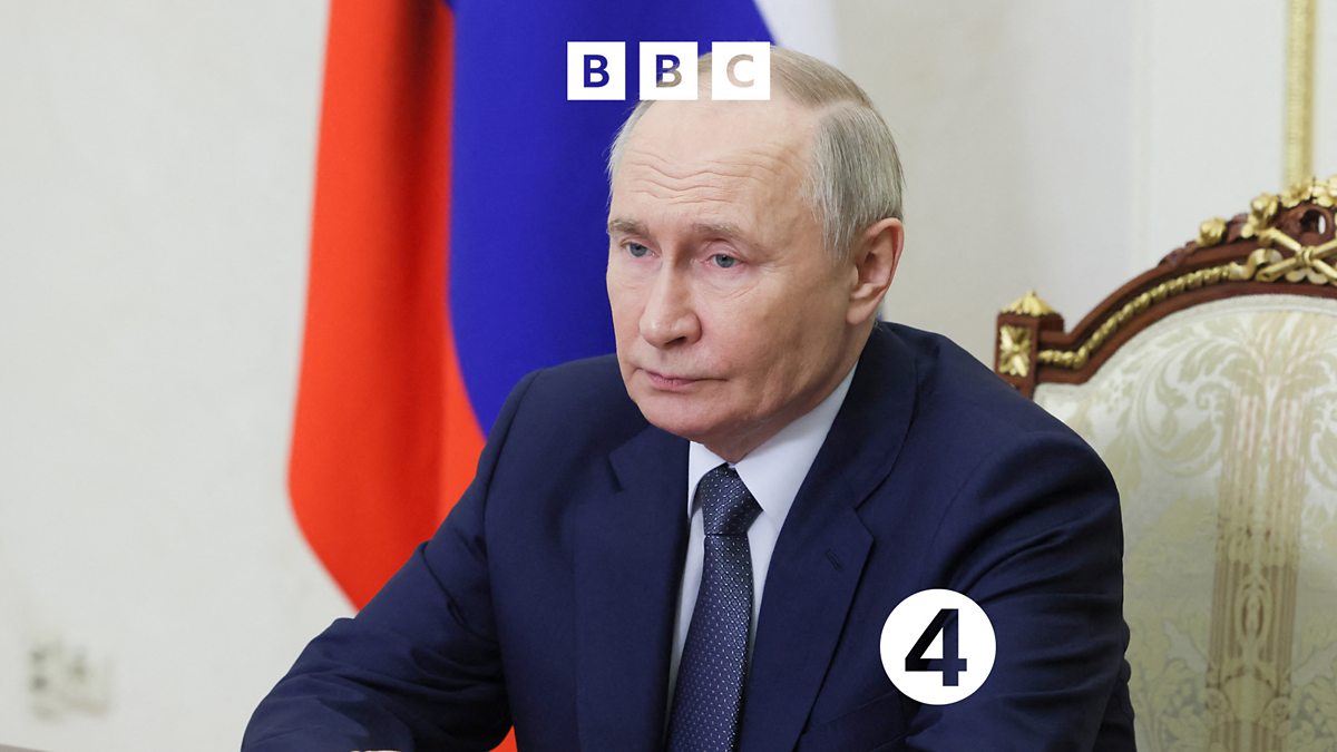 BBC Radio 4 - The Briefing Room, What is Putin's bottom line?