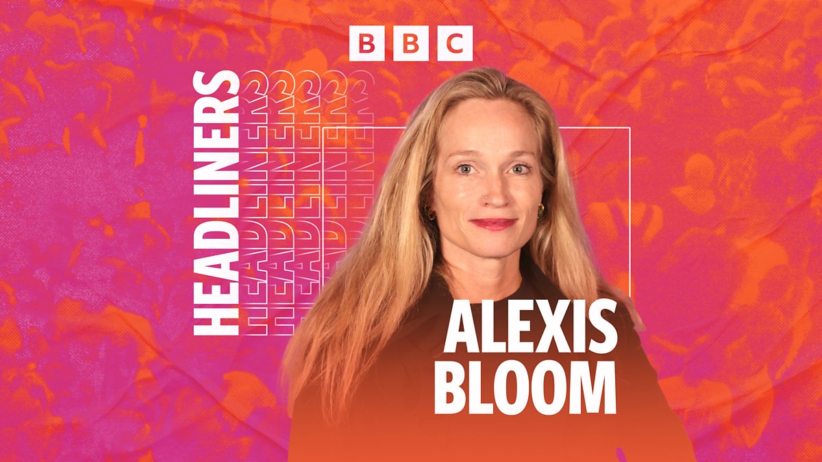 BBC Radio 5 Live - Headliners with Nihal Arthanayake, Alexis Bloom