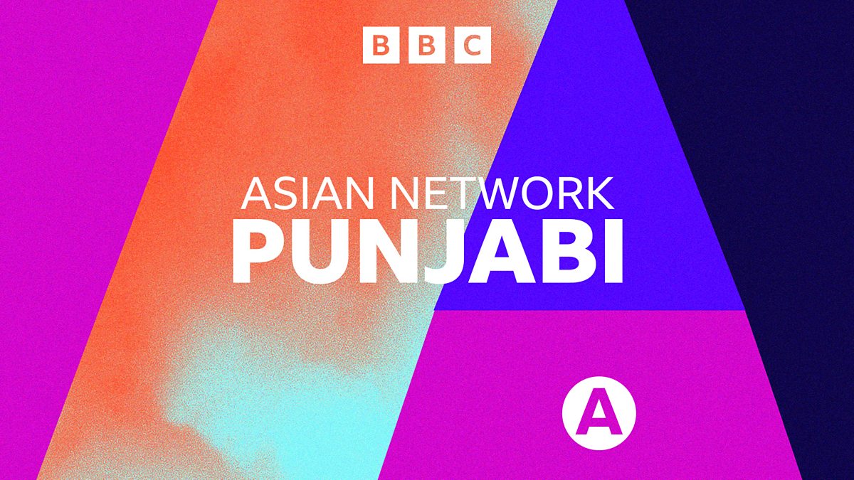 BBC Asian Network - Asian Network Punjabi - Episode guide