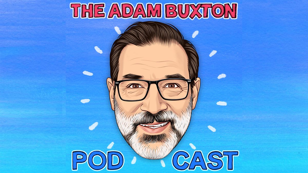 BBC Sounds - THE ADAM BUXTON PODCAST