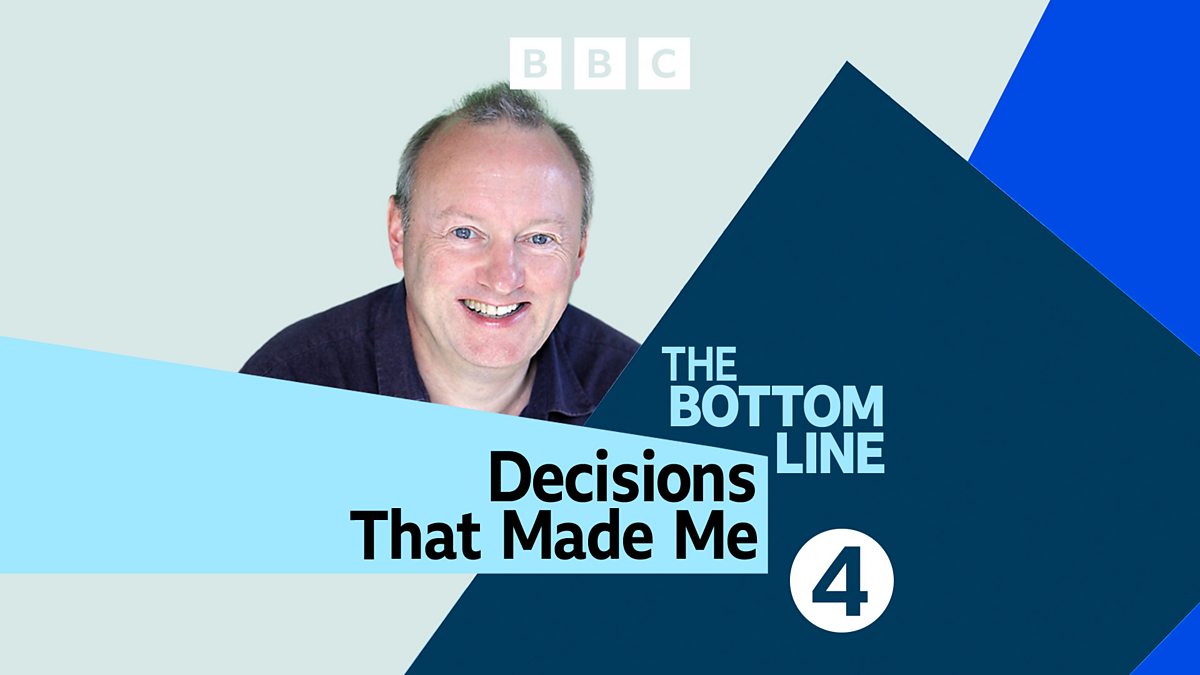 BBC Radio 4 - The Bottom Line, Decisions That Made Me: Chris May ...