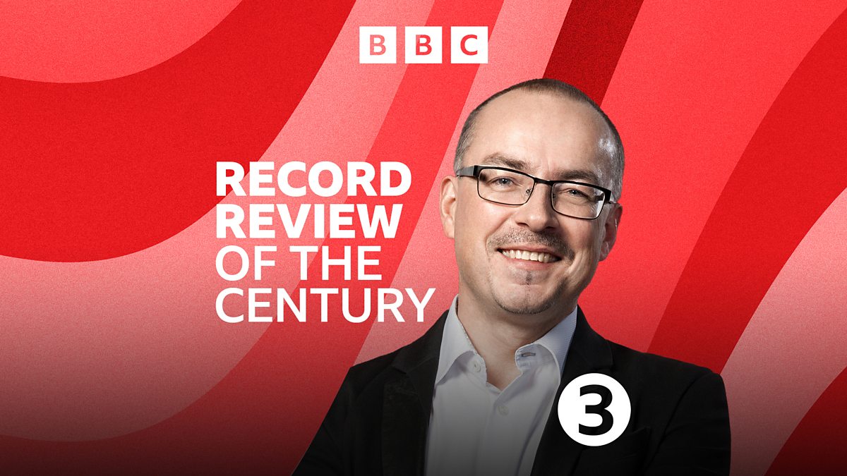 BBC Radio 3 - Record Review of the Century
