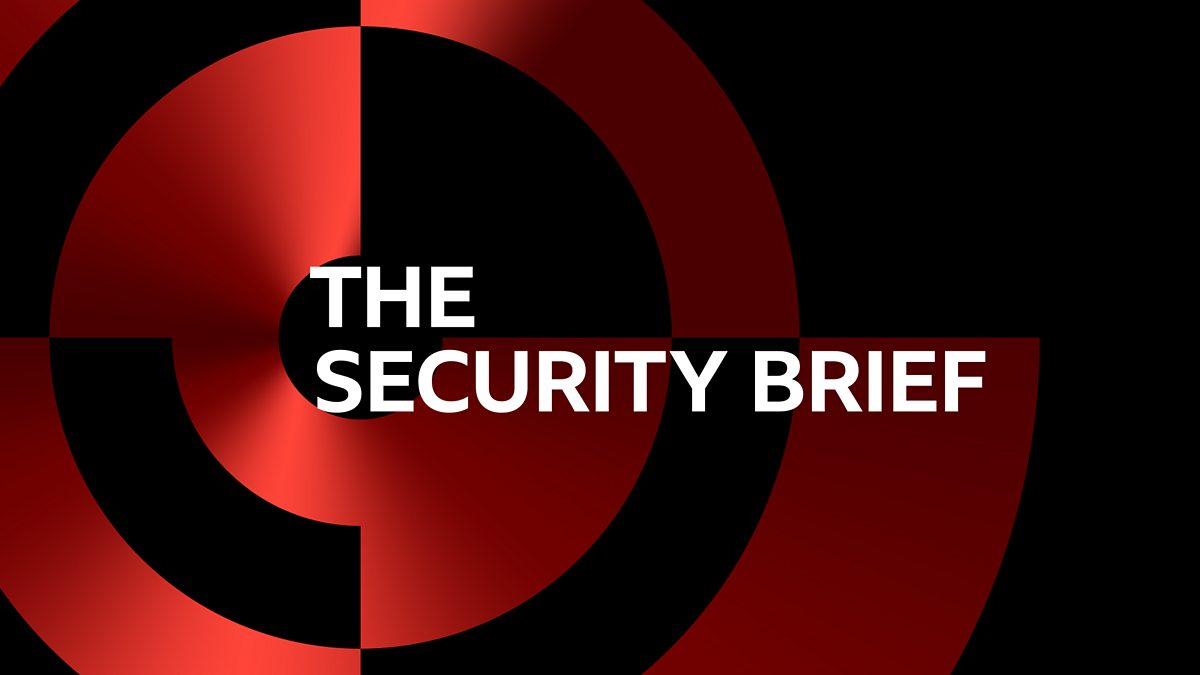 BBC News - The Security Brief