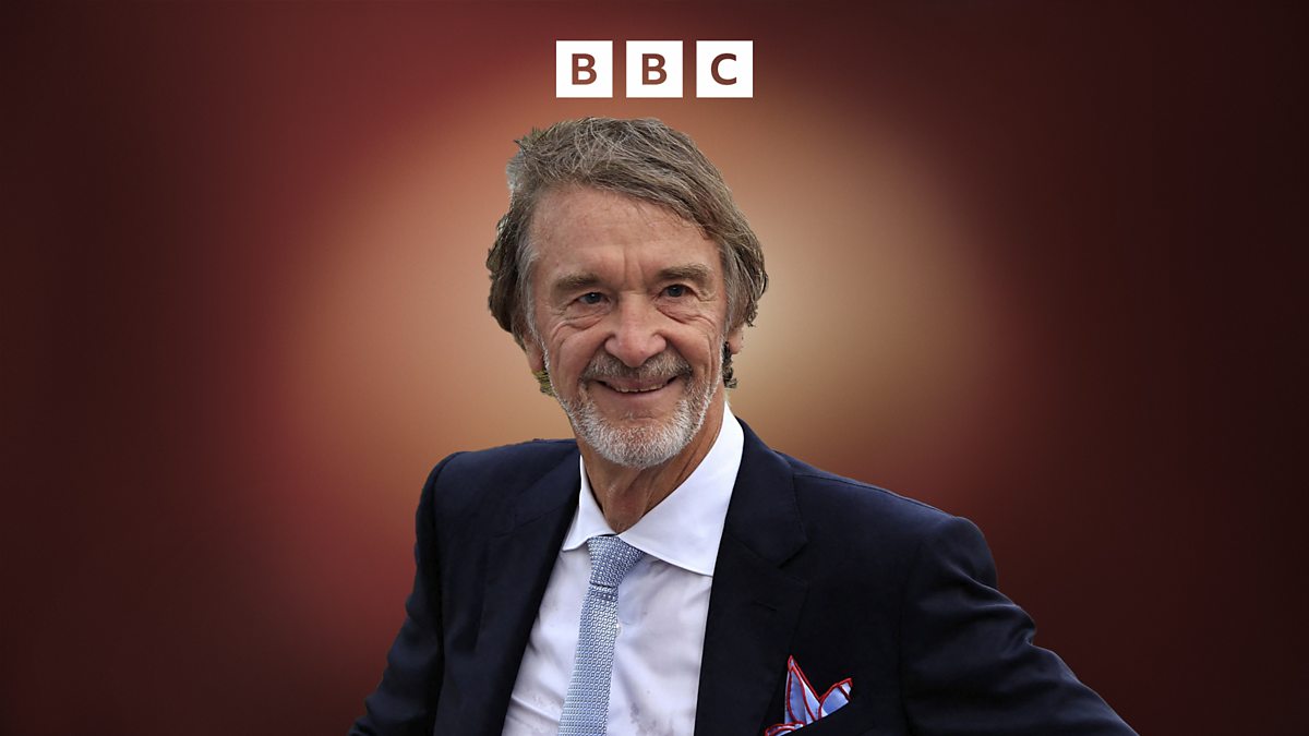 BBC World Service - The Interview, Sir Jim Ratcliffe, billionaire businessman: Making Manchester ...