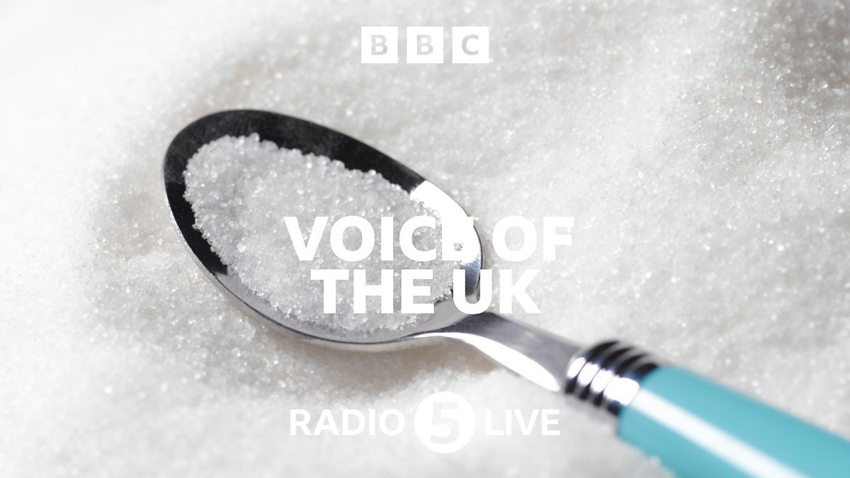 BBC Radio 5 Live - Voice of the UK, Should we pay more for sugar?