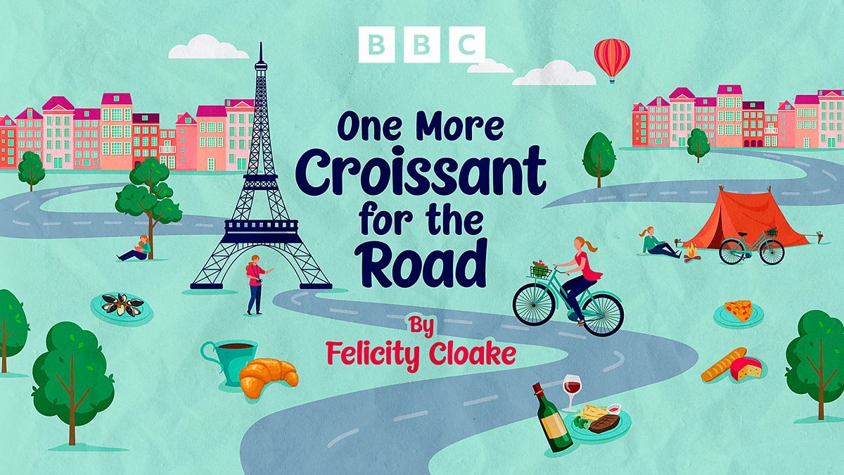 BBC Radio 4 Extra - One More Croissant for the Road by Felicity Cloake ...
