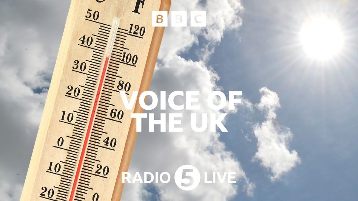 BBC Radio 5 Live - Voice of the UK, Climate: taking it seriously?