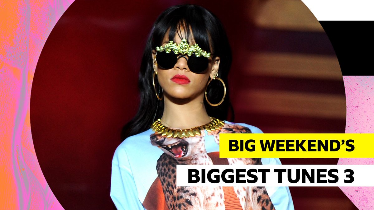 Radio 1’s Big Weekend - Big Weekends Biggest Tunes 3 - BBC iPlayer