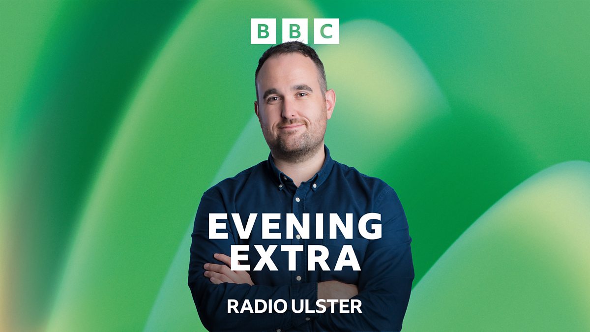 BBC Radio Ulster - Evening Extra, 22/09/2025