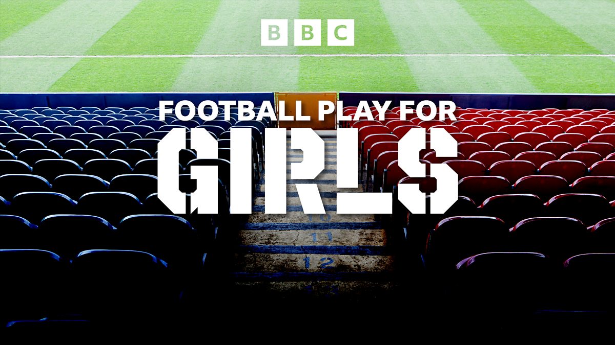 BBC Radio 4 Extra - Football Play for Girls
