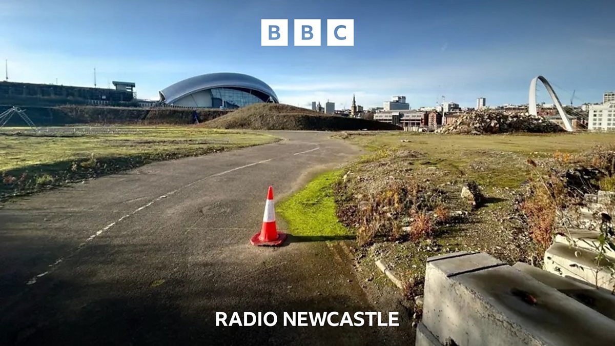 BBC Radio Newcastle - BBC Radio Newcastle, What is happening to the new ...