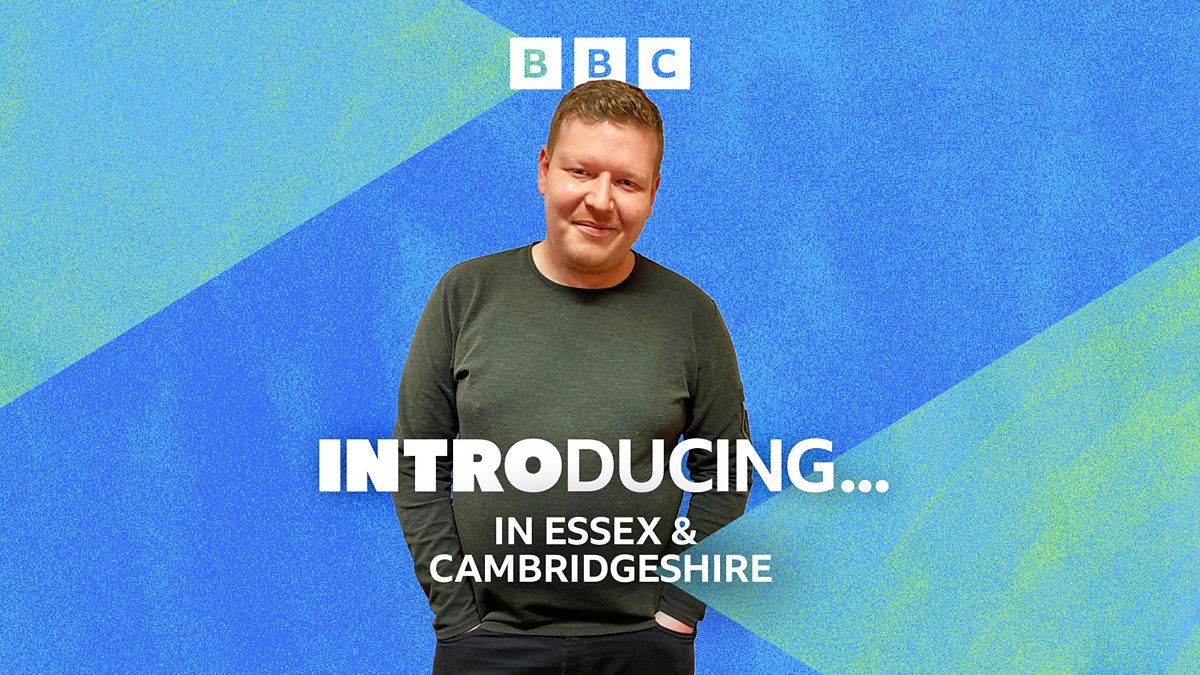 BBC Local Radio - BBC Introducing - Essex & Cambridgeshire, 30/10/2025