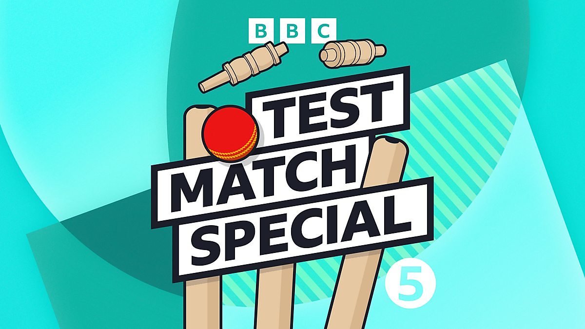 BBC Radio 5 Live - Test Match Special - Available now