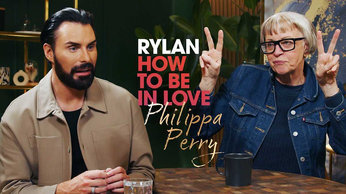Rylan: How to Be... - How to Be in Love: 4. Philippa Perry - BBC iPlayer
