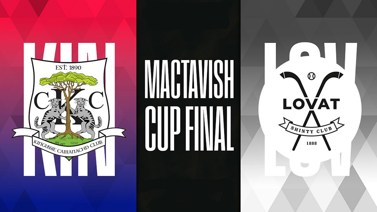 BBC ALBA - Camanachd air BBC ALBA/Shinty on BBC ALBA, 2025/26, MacTavish Cup Final - Kingussie v ...