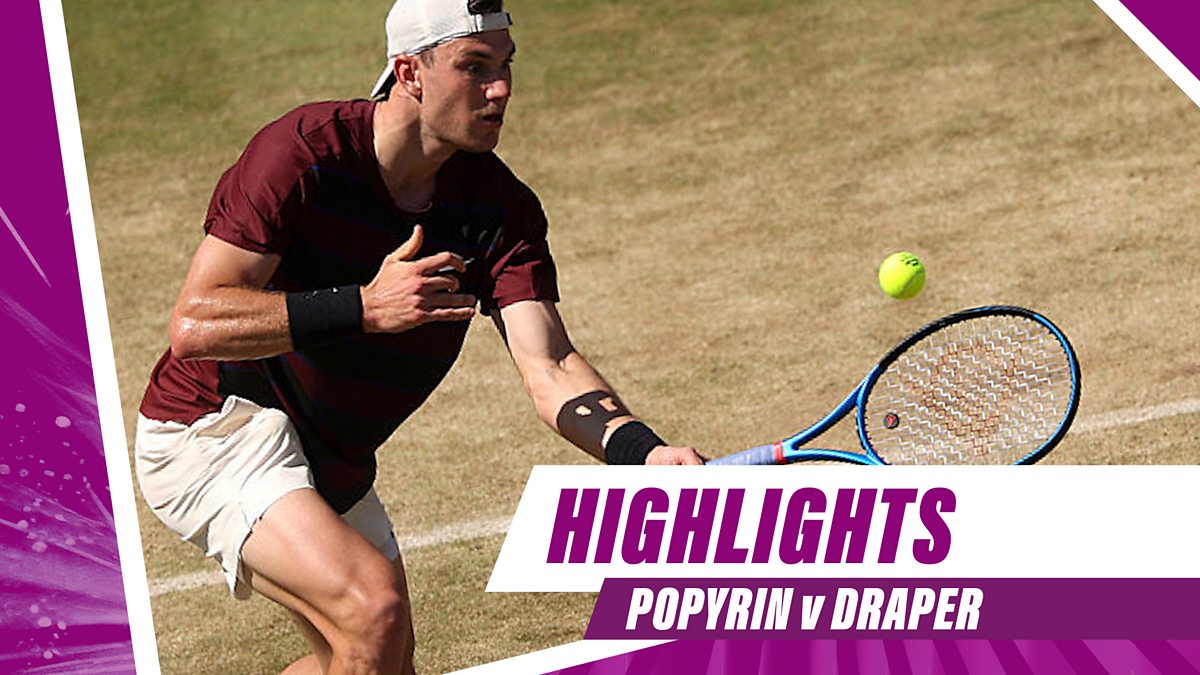 Queens Tennis - 2025: Round Two Highlights - Popyrin v Draper - BBC iPlayer