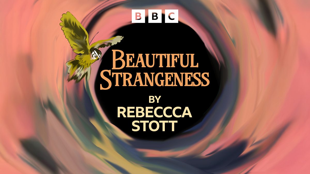 BBC Radio 4 - Beautiful Strangeness by Rebecca Stott, Episode 1 ...